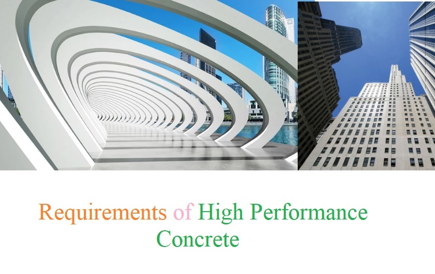 Requirements of High Performance Concrete