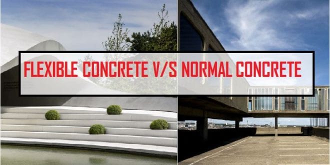 Difference between Flexible Concrete and Normal Concrete