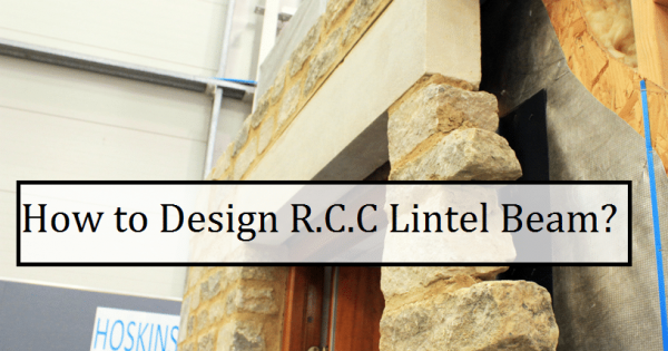 How to design an RCC Lintel Beam as per Indian Standards? [PDF]